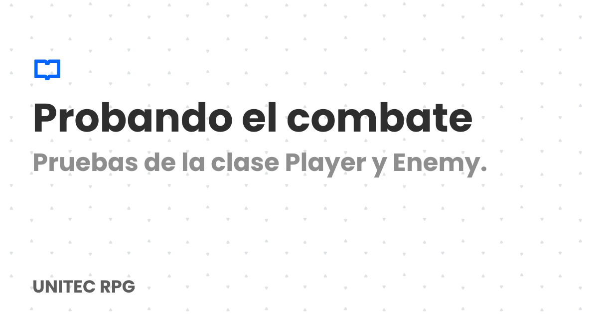 Probando el combate | UNITEC RPG