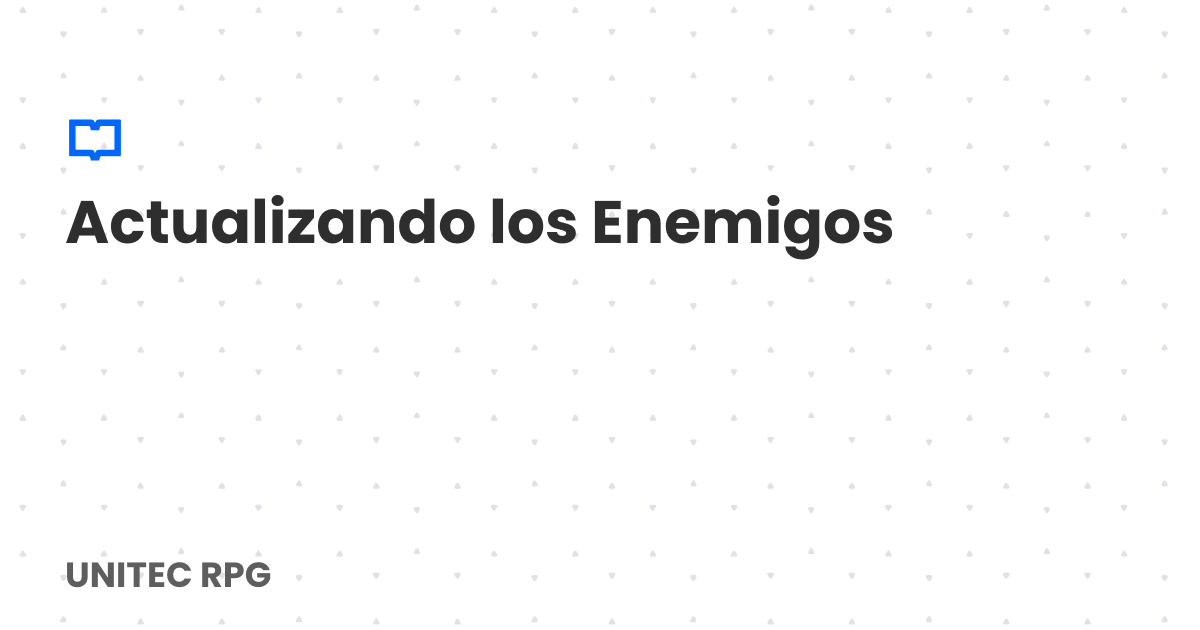 Actualizando los Enemigos | UNITEC RPG