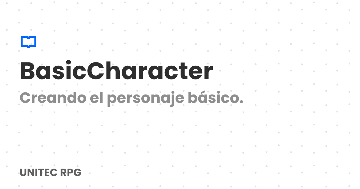BasicCharacter | UNITEC RPG